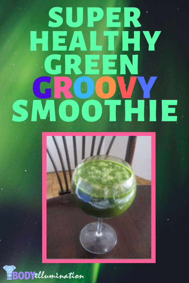 SUPER HEALTHY GREEN GROOVY SMOOTHIE - Body Illumination YOGA PILATES ...