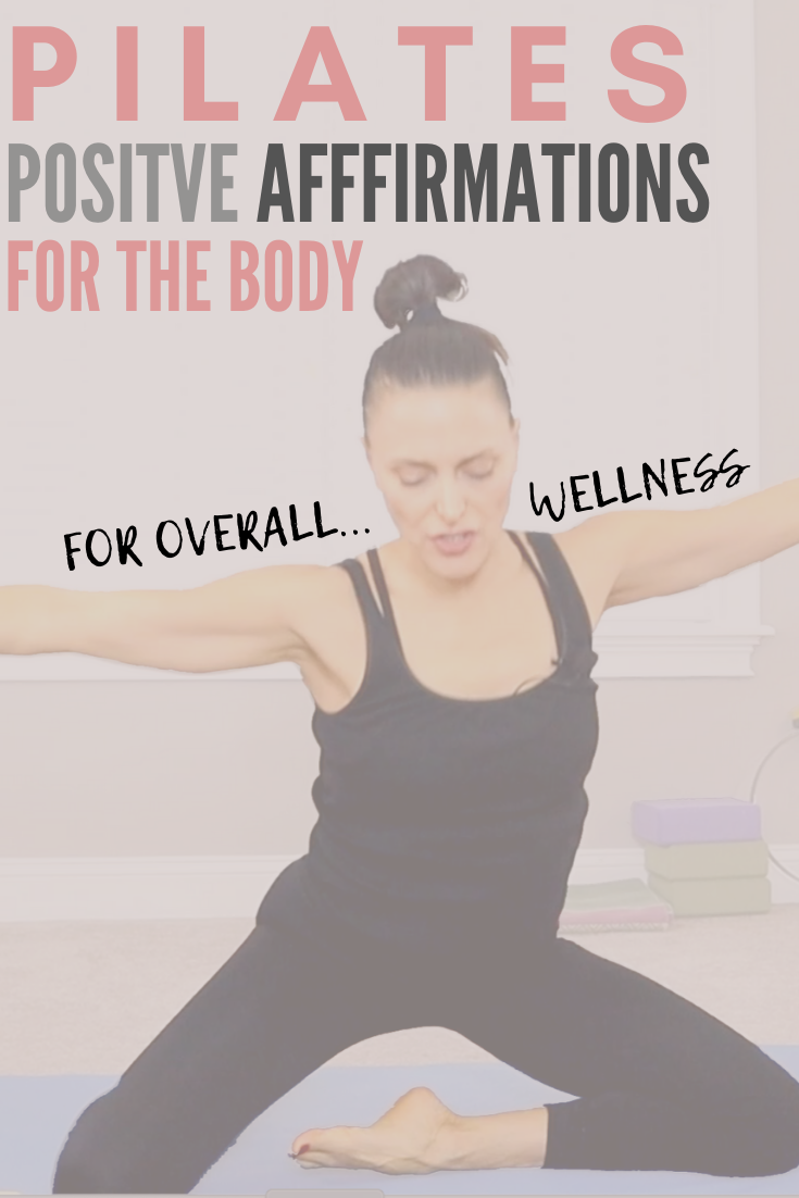Pilates for Wellness with Positive Affirmations for the body - Body ...